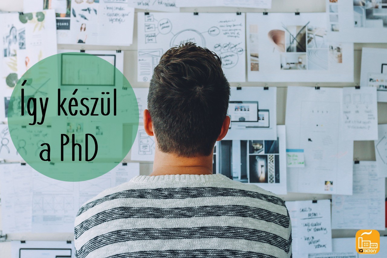 Így készül a PhD | Blog | IQ Factory